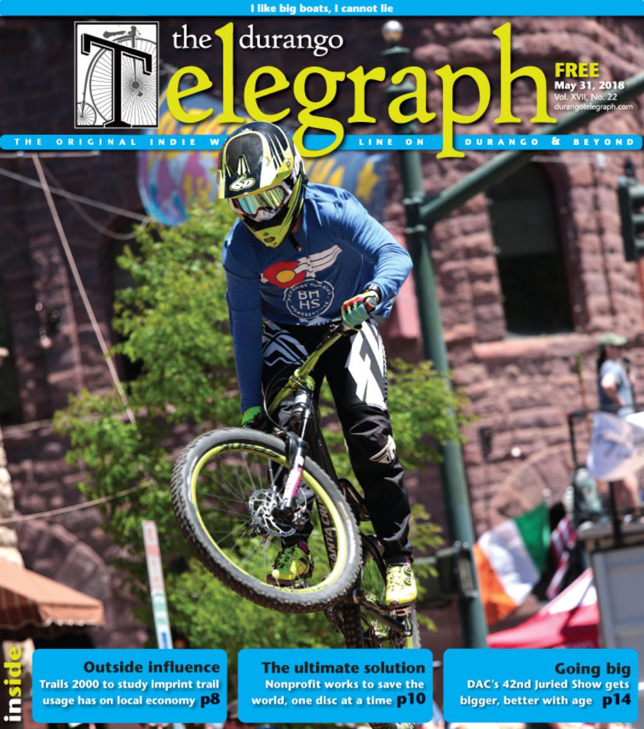 Durango Telegraph - May 31, 2018 by Durango Telegraph - Issuu