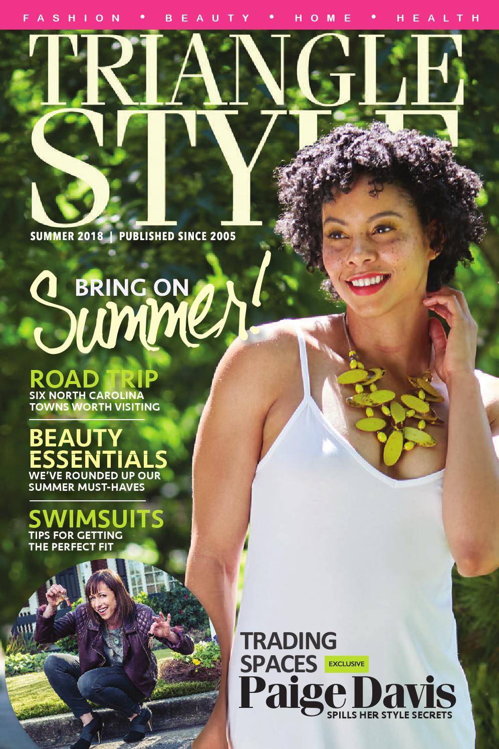Triangle Style Magazine - Summer 2018 by Triangle Style Magazine - Issuu