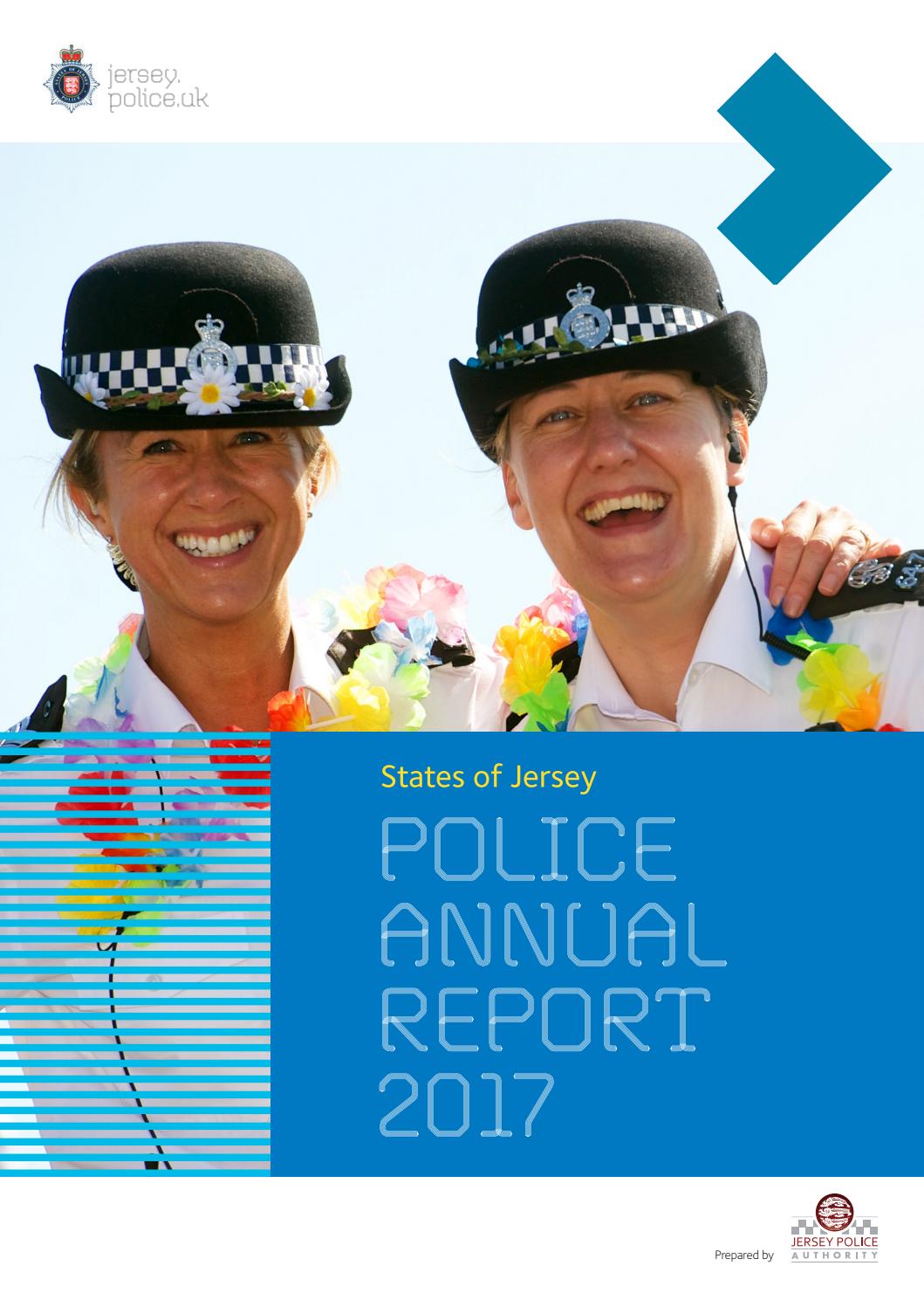 States of Jersey Police Annual Report 2017 by Jersey Police Authority ...