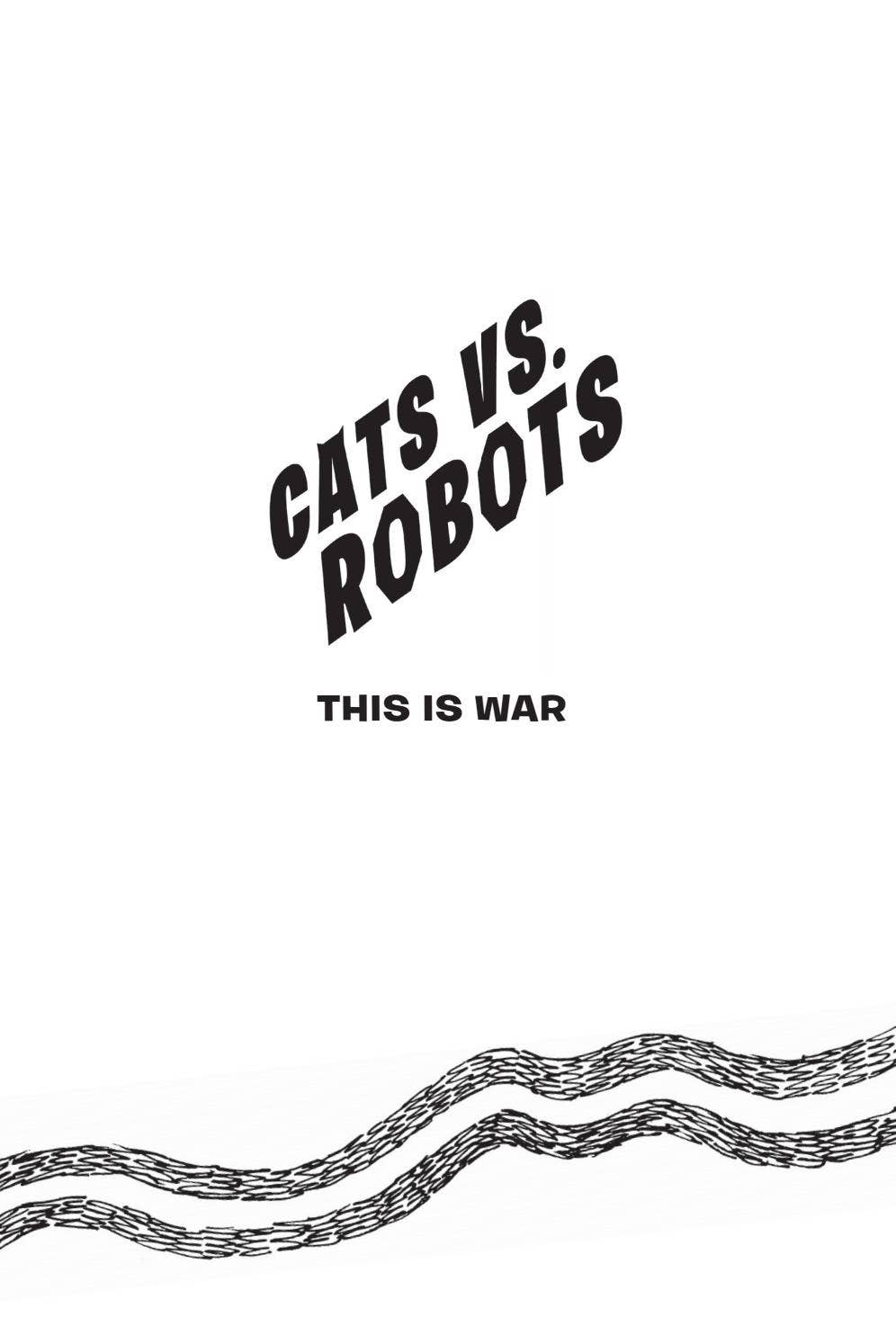 Cats vs. Robots #1: This is War by HarperCollins Children's Books - Issuu