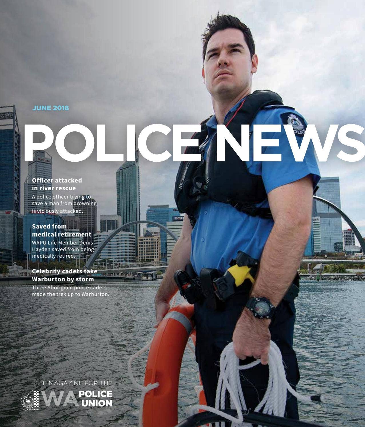 WAPU Police News June 2018 by WA Police Union - Issuu