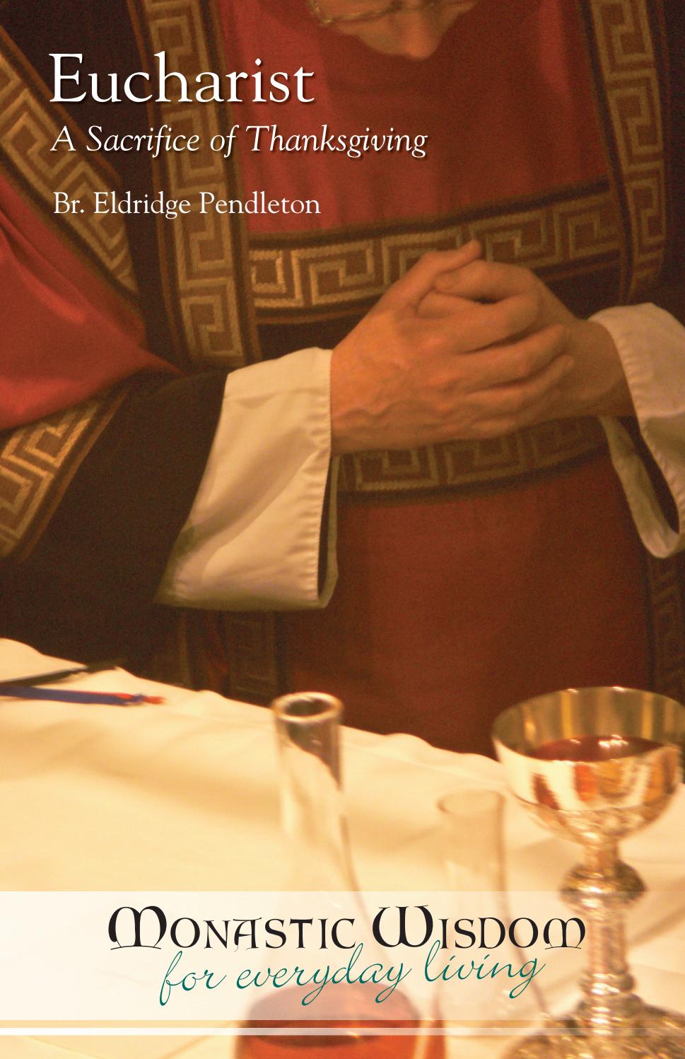 Monastic Wisdom: Eucharist by Friends of SSJE - Issuu