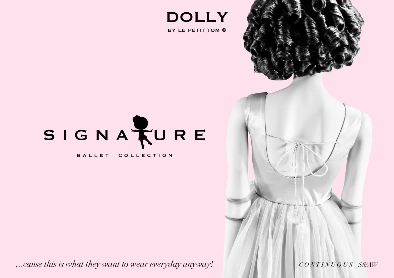 DOLLY's Signature Continuous Collection by Le Petit Tom ® by DOLLY by ...