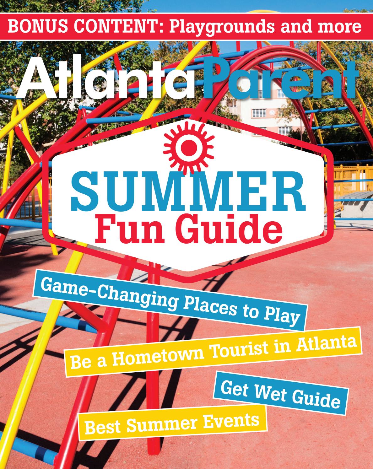 Summer Fun Guide 2018 Bonus by Atlanta Parent - Issuu