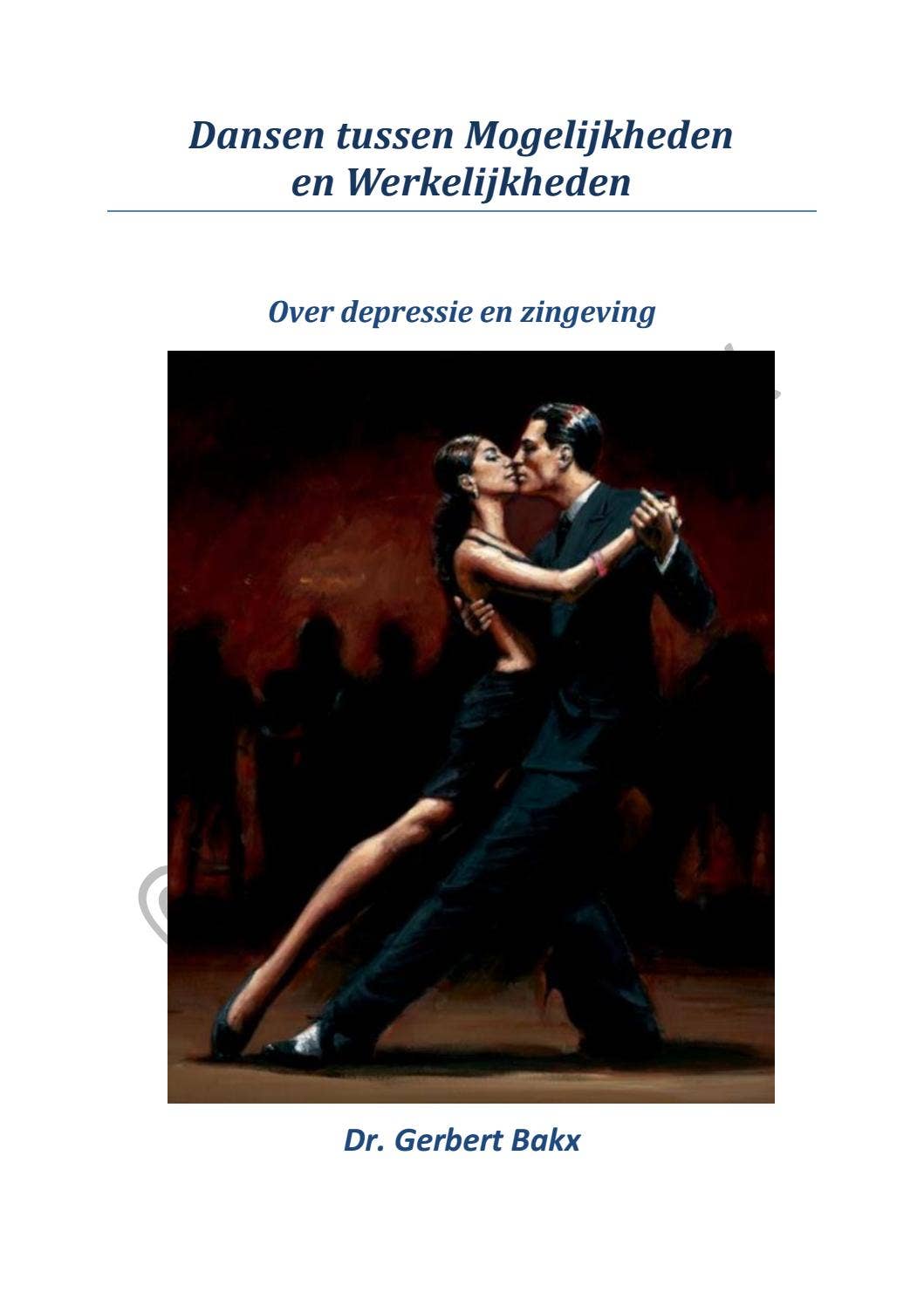 Dansen tussen mogelijkheden en werkelijkheden by Gerbert Bakx - Issuu