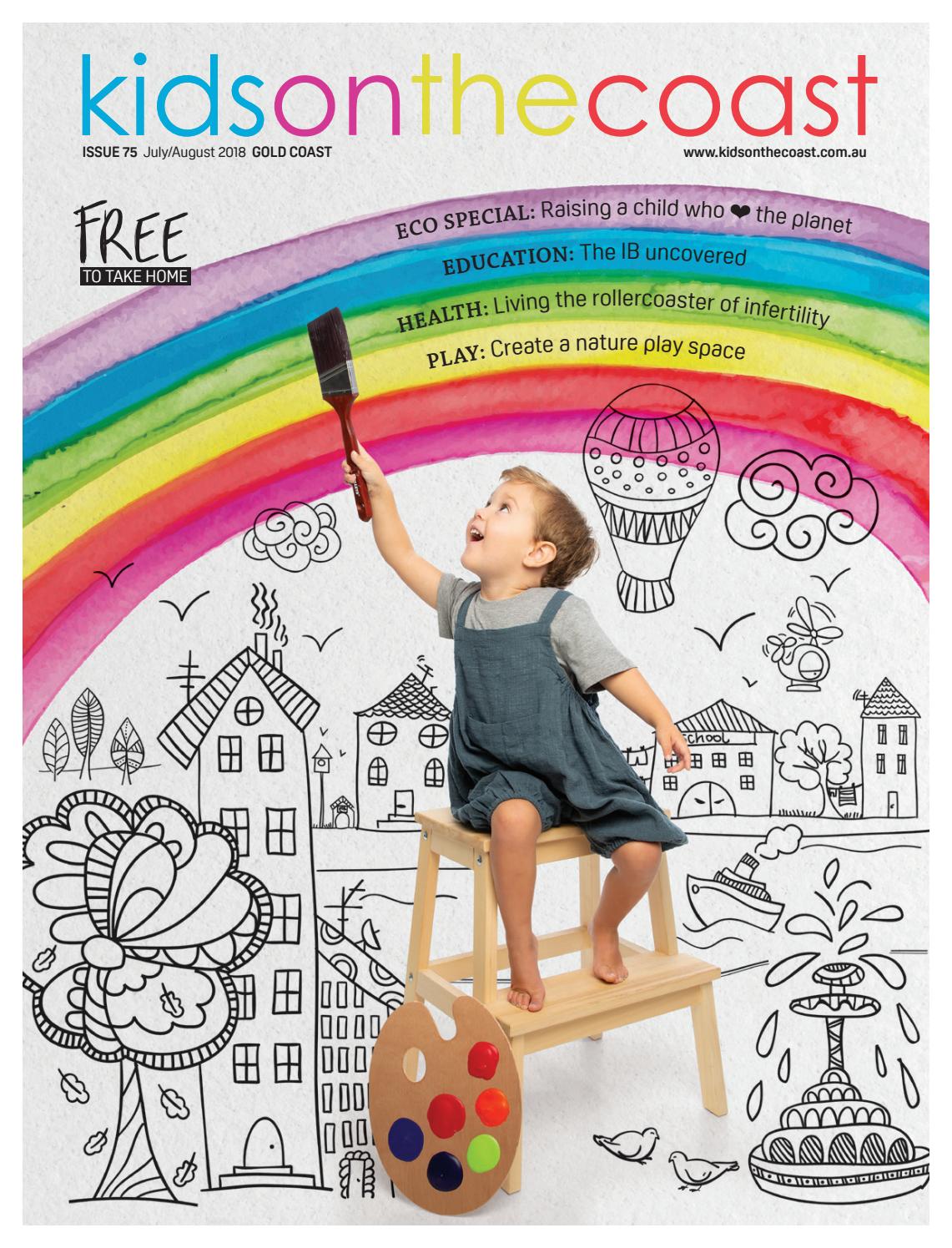 Kids on the Coast Magazine - Gold Coast - Issue 75. July/August 2018 by ...