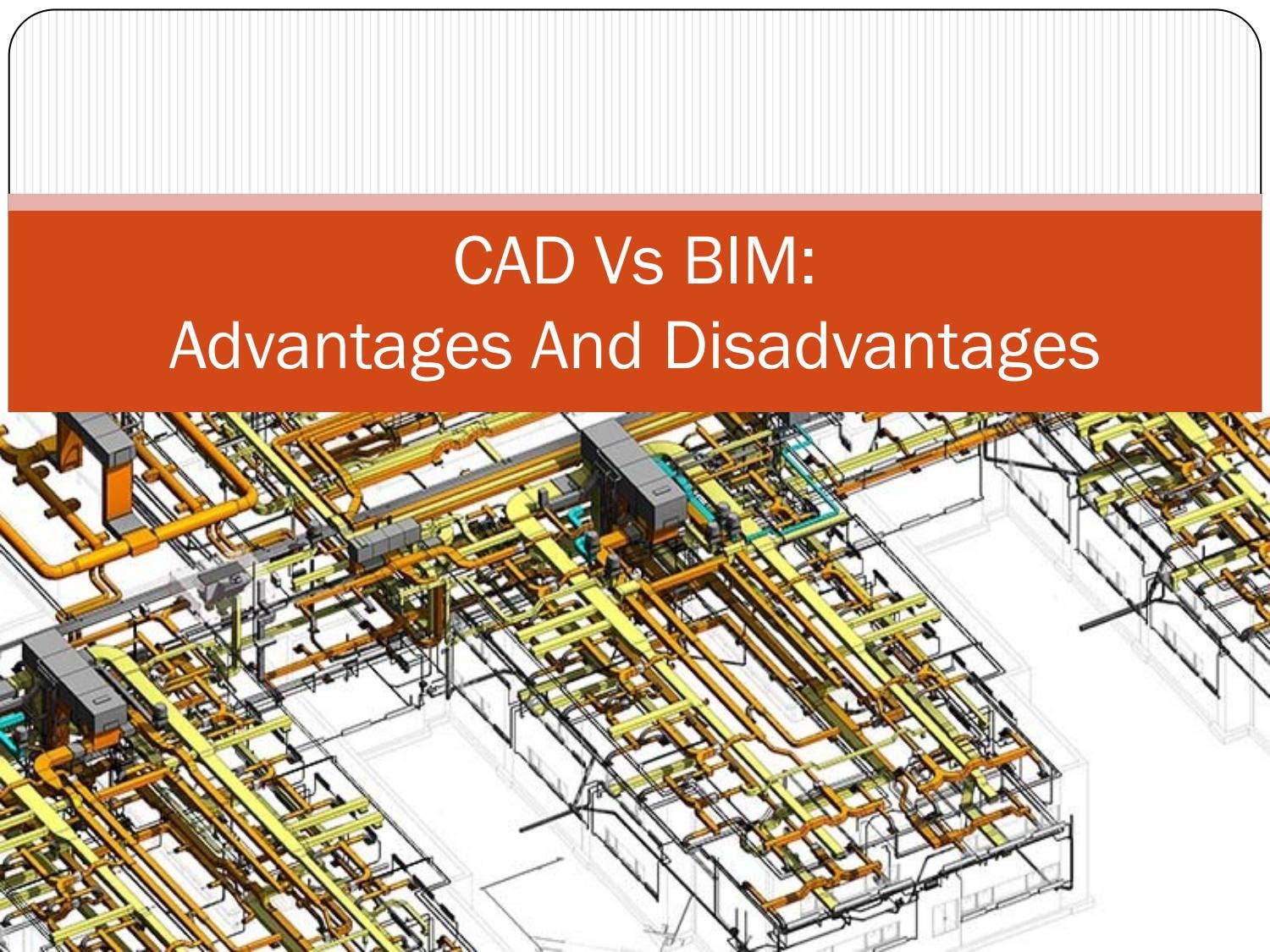 Cad vs bim advantages and disadvantages by Tesla CAD UK Ltd - Issuu