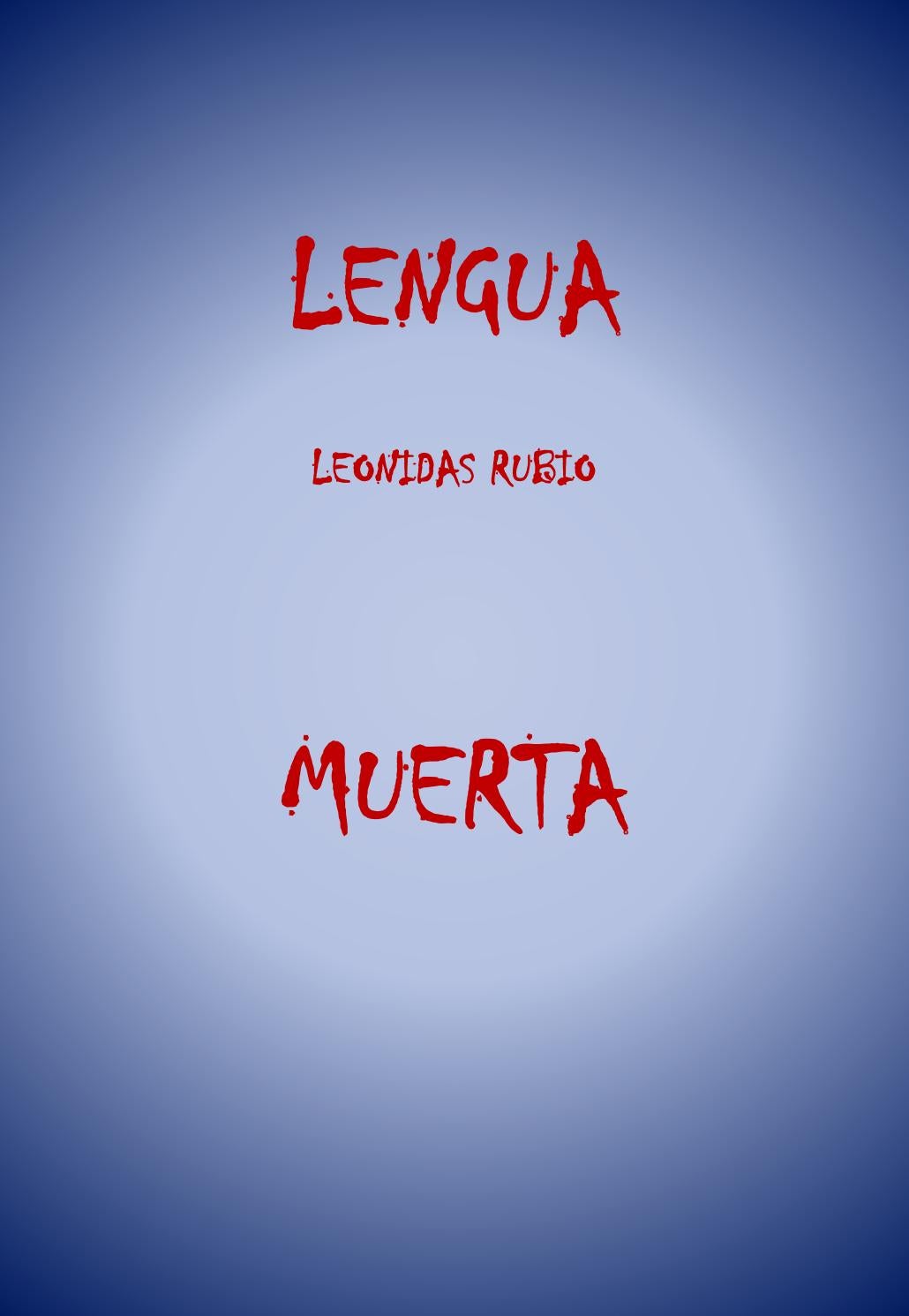 Lengua Muerta - Leonidas Rubio by Monica Montero Fernandez - Issuu