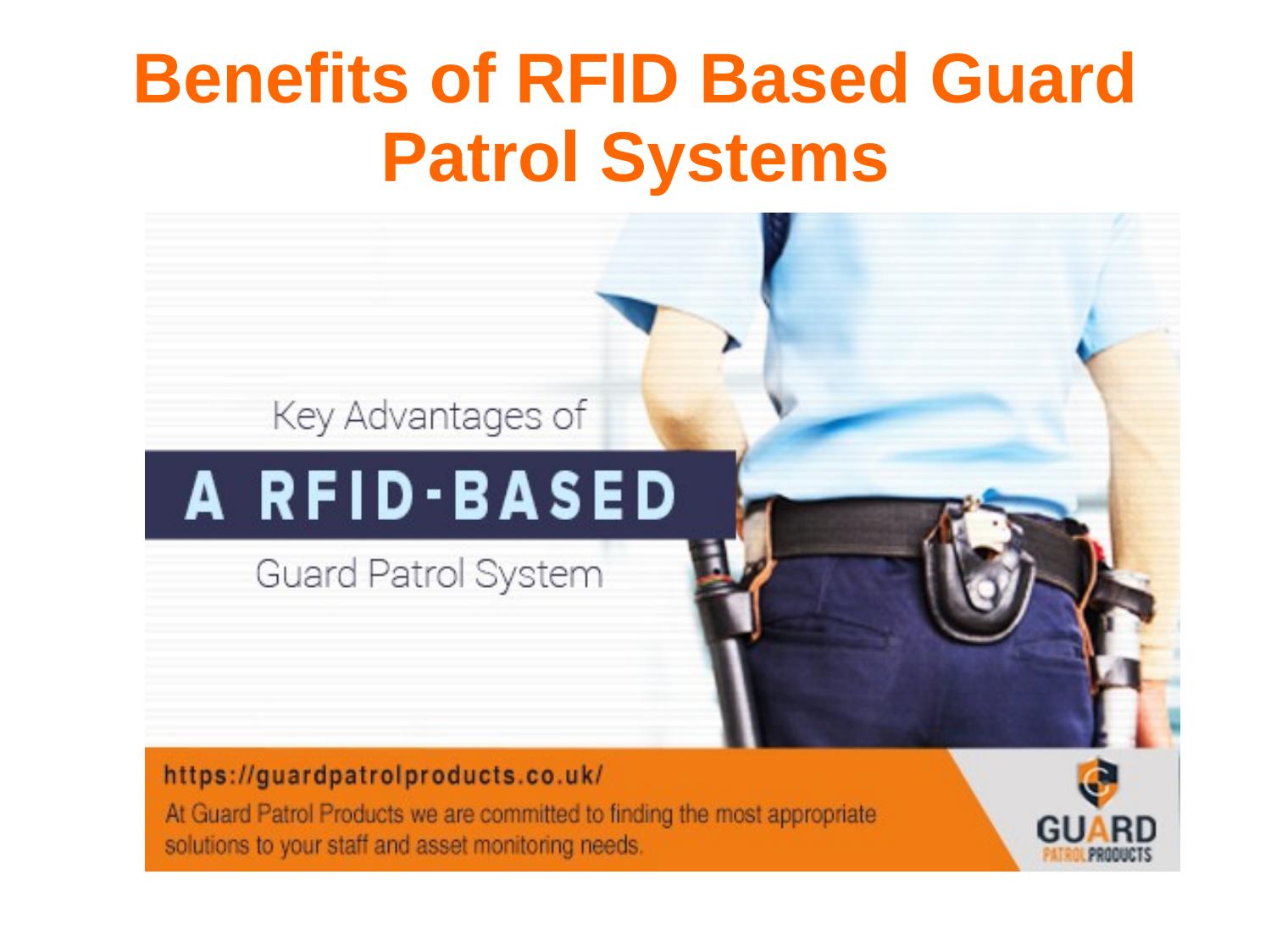 Key Advantages of a RFID-Based Guard Patrol System by Guard Patrol ...