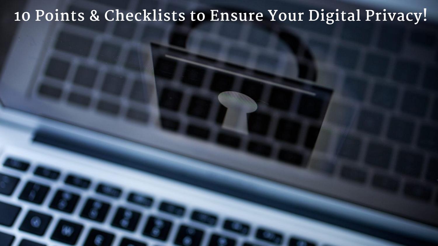 10 Points & Checklists to Ensure Your Digital Privacy! by Smartinfosys ...