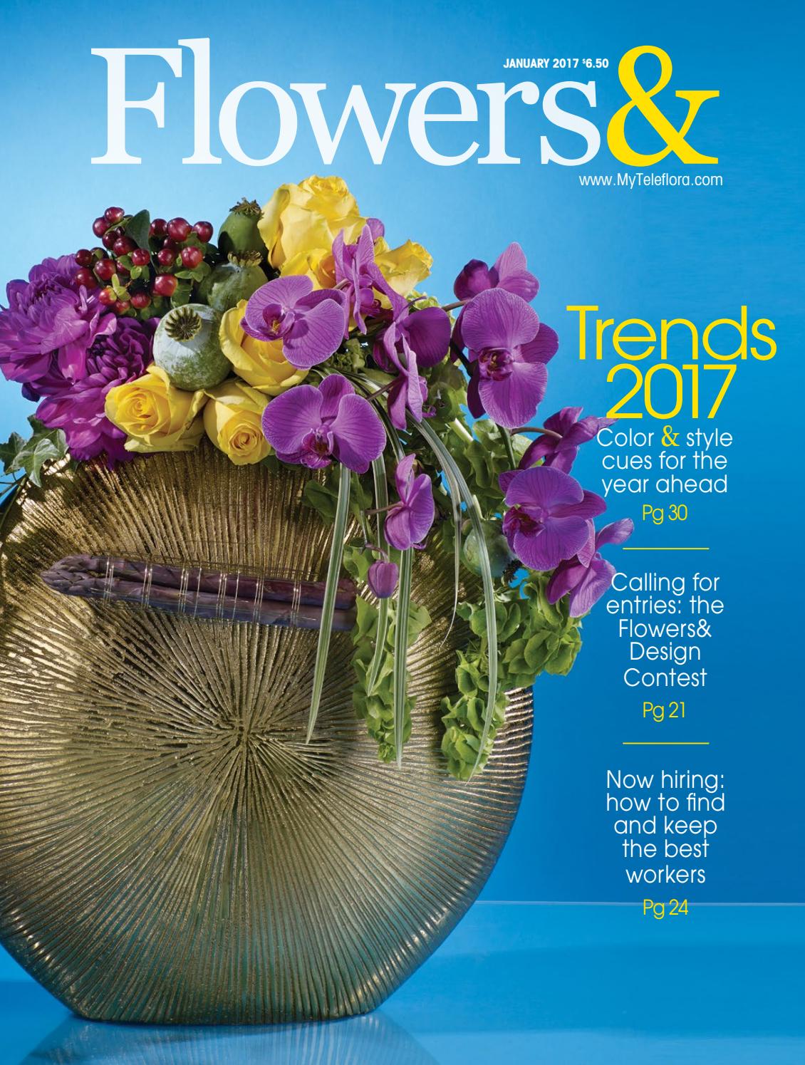 Flowers& - January 2017 by Teleflora - Issuu