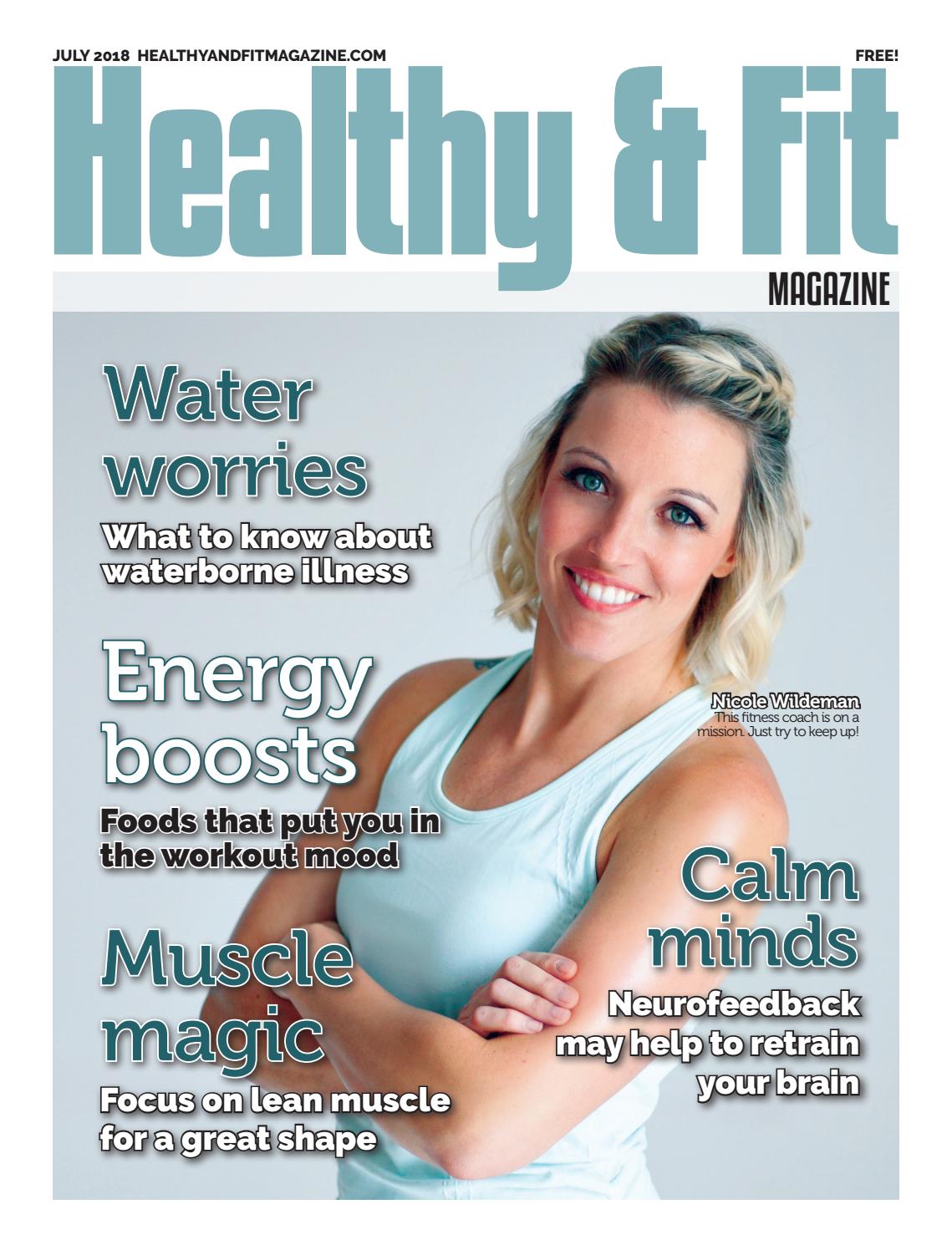 Healthy & Fit Magazine July 2018 by Healthy & Fit Magazine - Issuu