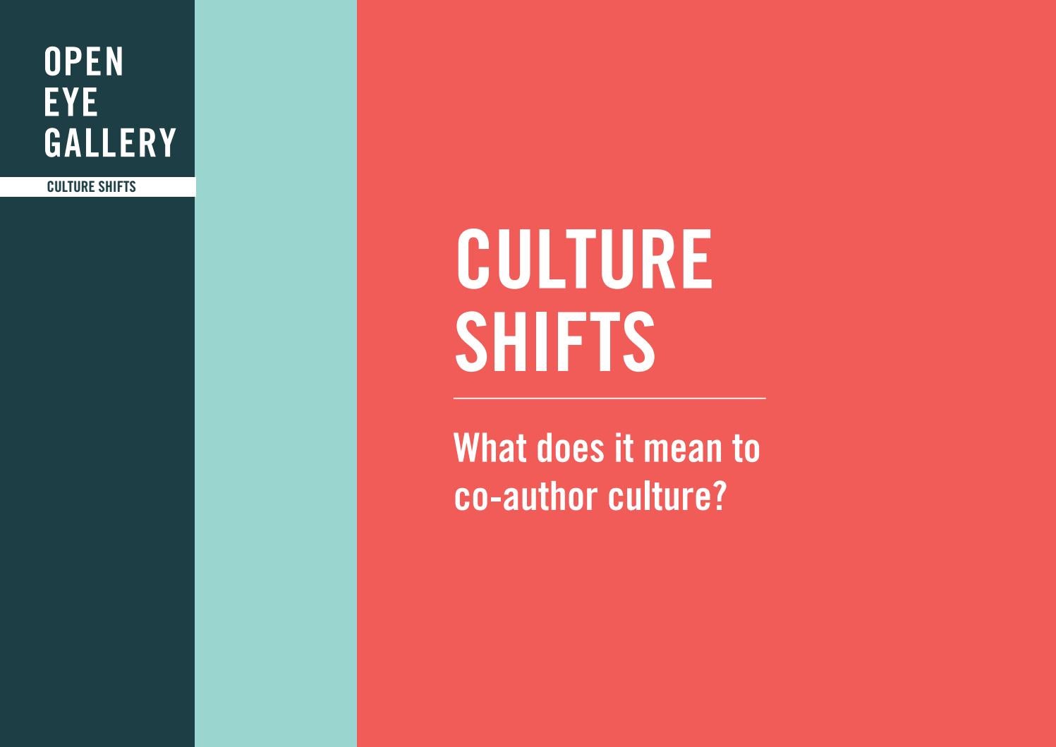 Culture Shifts: Summary by Open Eye Gallery - Issuu