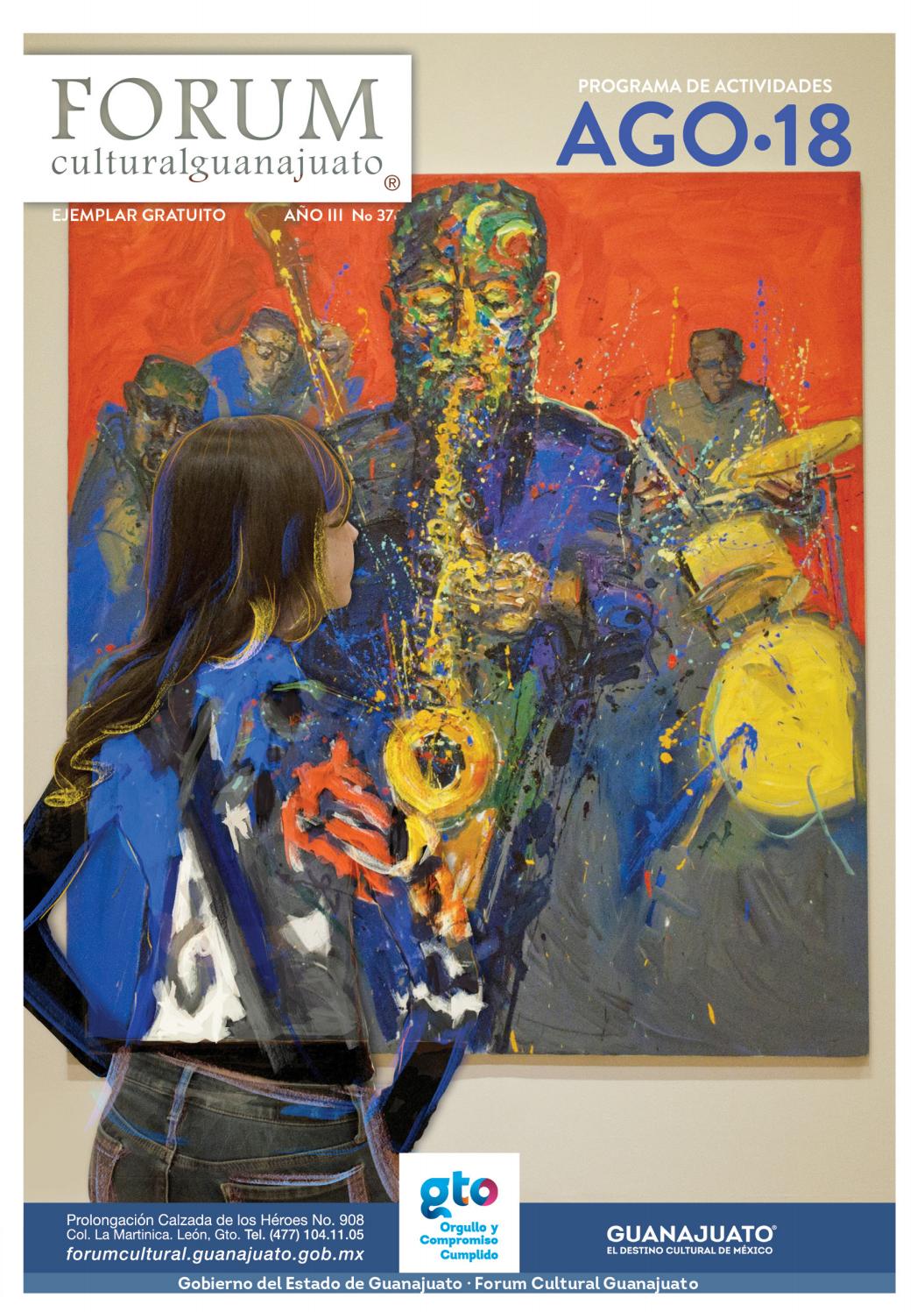 Forum Cultural Guanajuato · AGOSTO 2018 by Forum Cultural - Issuu