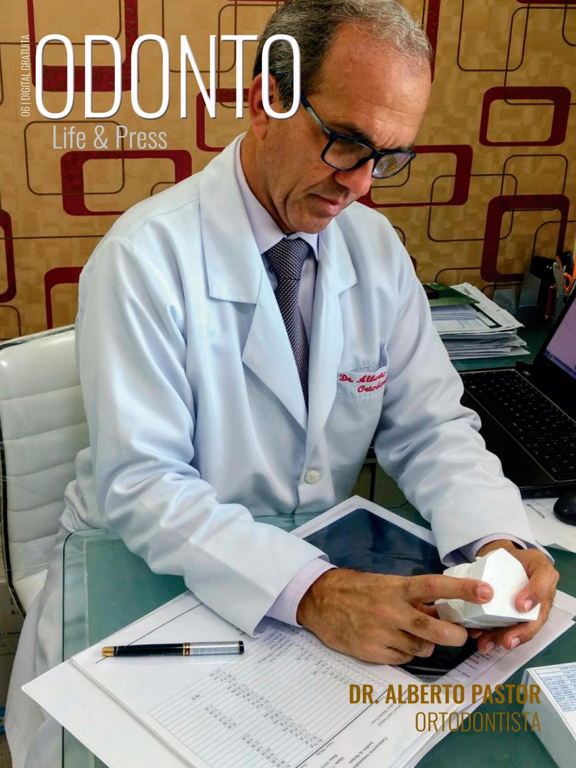 ODONTO LIFE & PRESS VOL.06 _ DR.ALBERTO PASTOR by VERVE EDITORA - Issuu