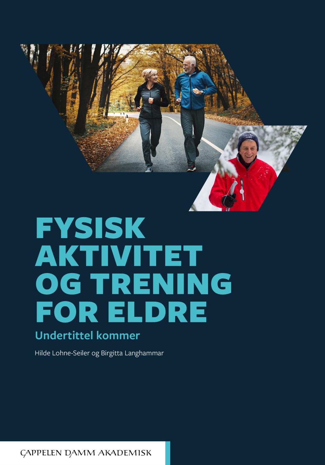 Fysisk aktivitet og trening for eldre by Cappelen Damm - Issuu