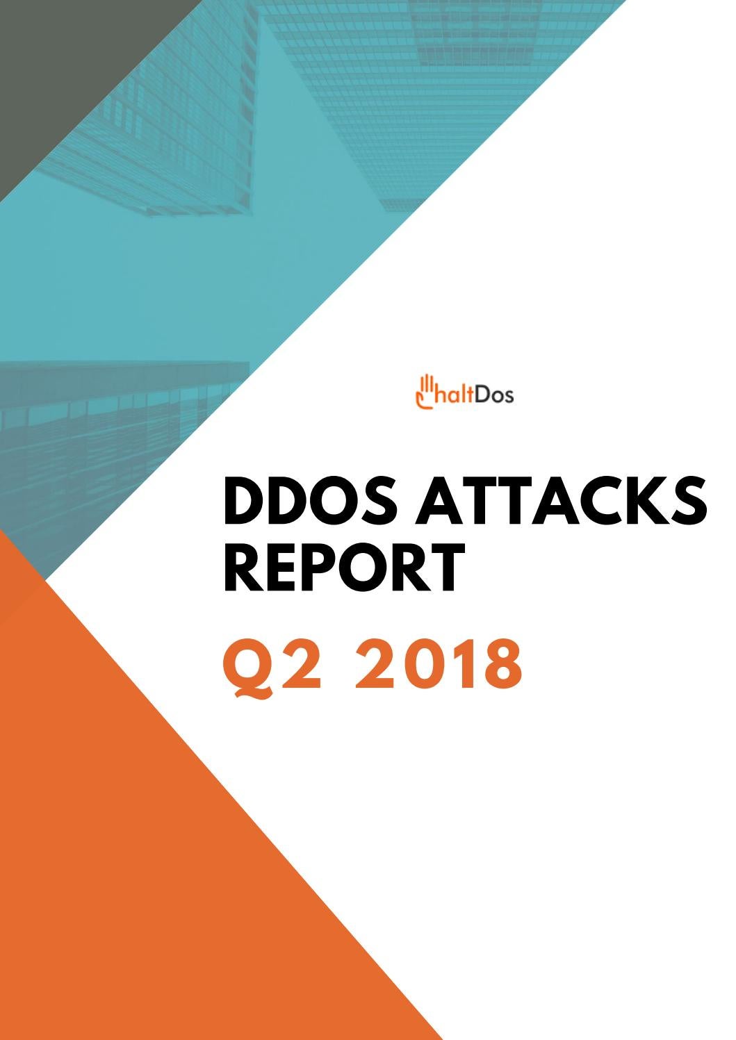 DDoS attacks report, Q2 2018 by Haltdos - Issuu