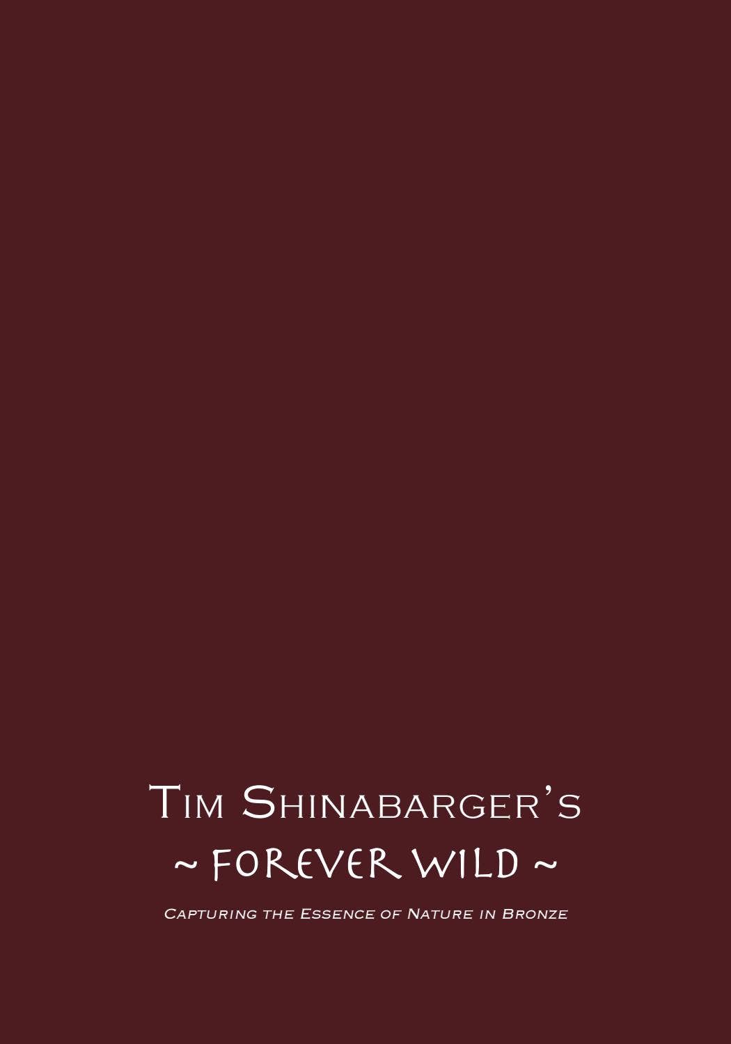 Tim Shinabarger "Forever Wild" One Man Show by Legacy Gallery - Issuu
