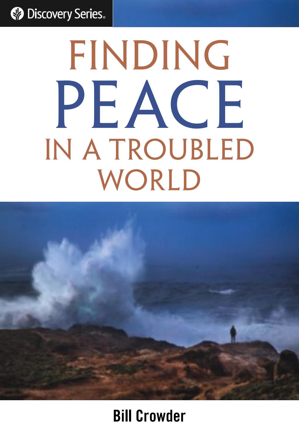 Finding Peace in a Troubled World by Our Daily Bread Ministries - Issuu