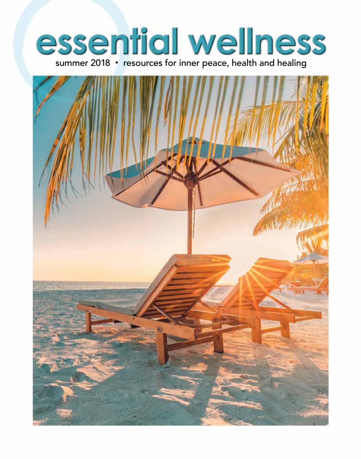 Summer 2018 Essential Wellness Magazine by Essential Wellness magazine ...