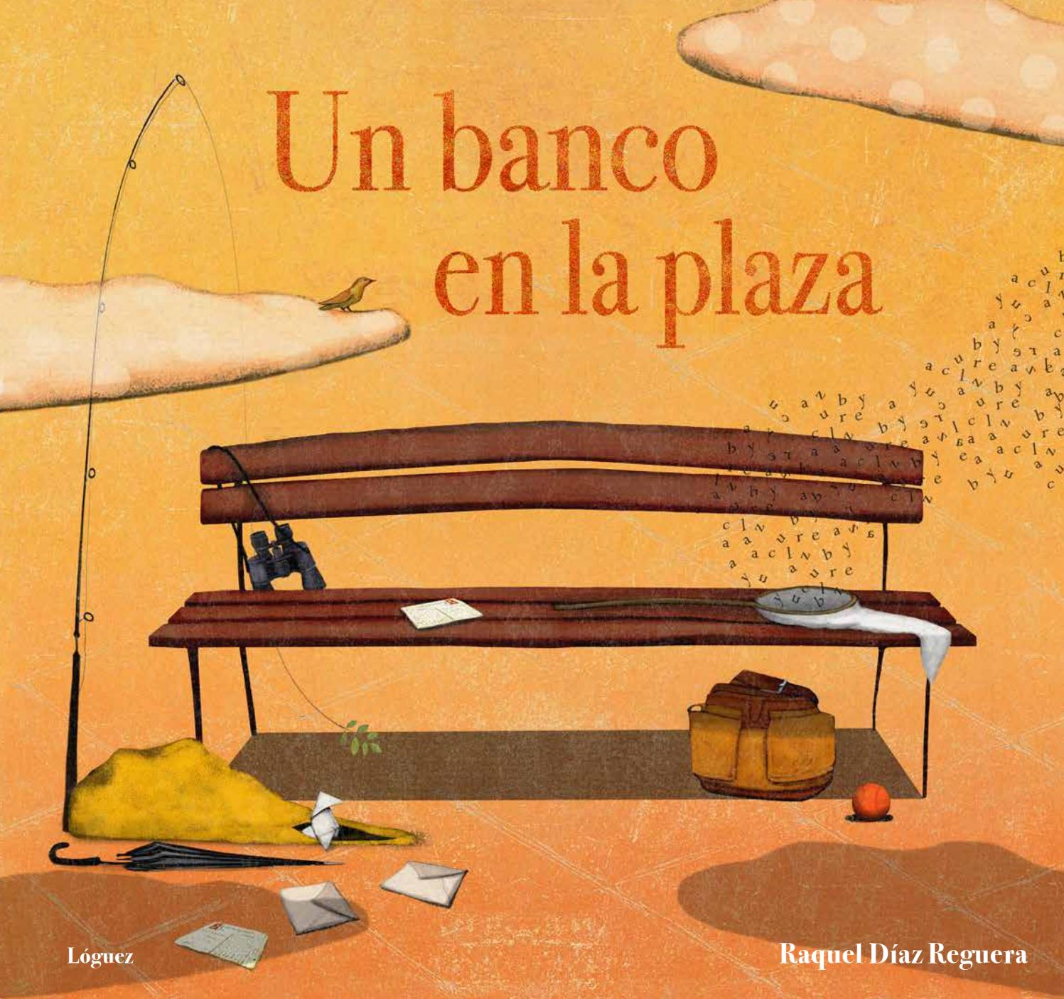 Un banco en la plaza by Lóguez Ediciones - Issuu