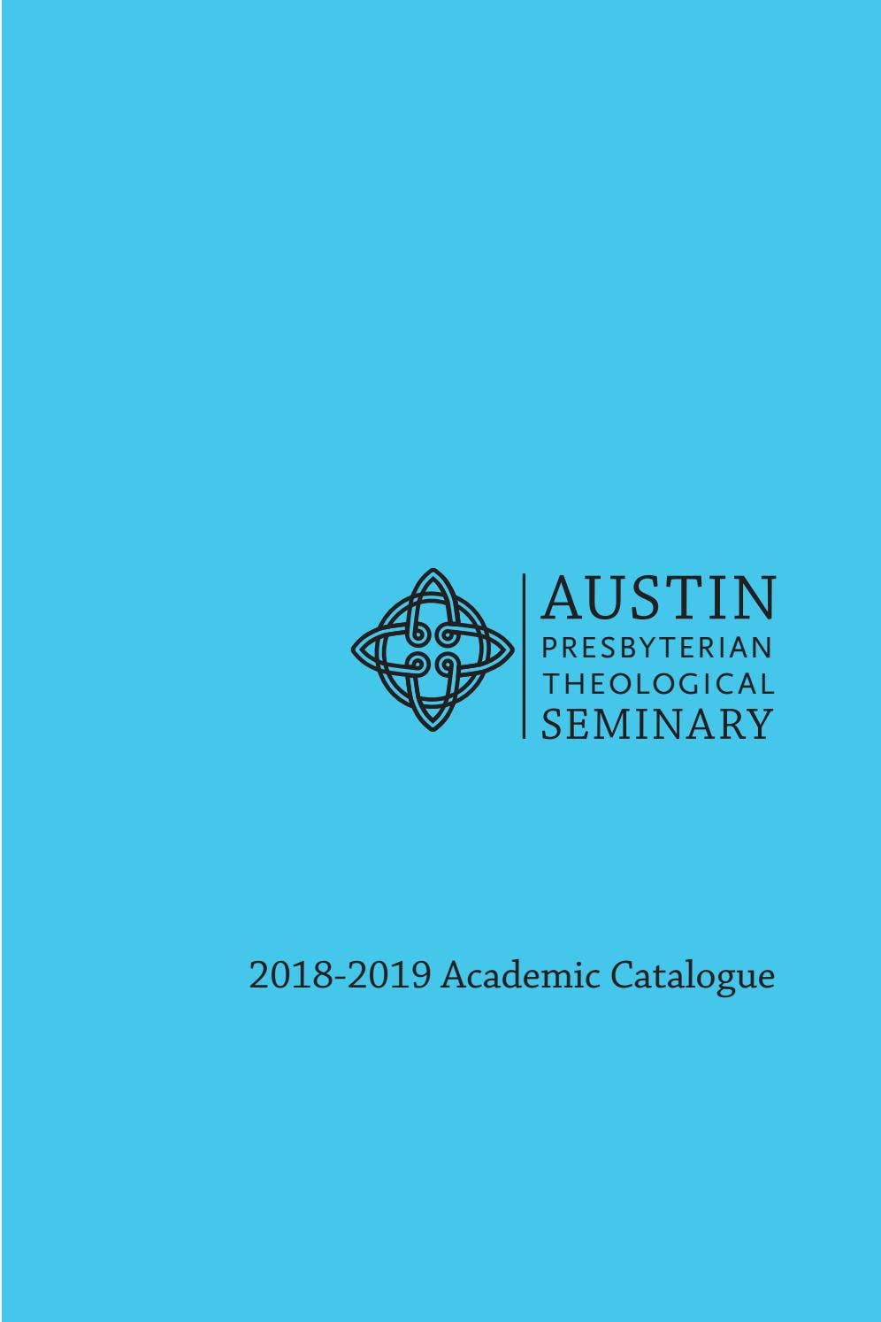 Austin Presbyterian Theological Seminary Catalogue (2018-19) by Austin ...