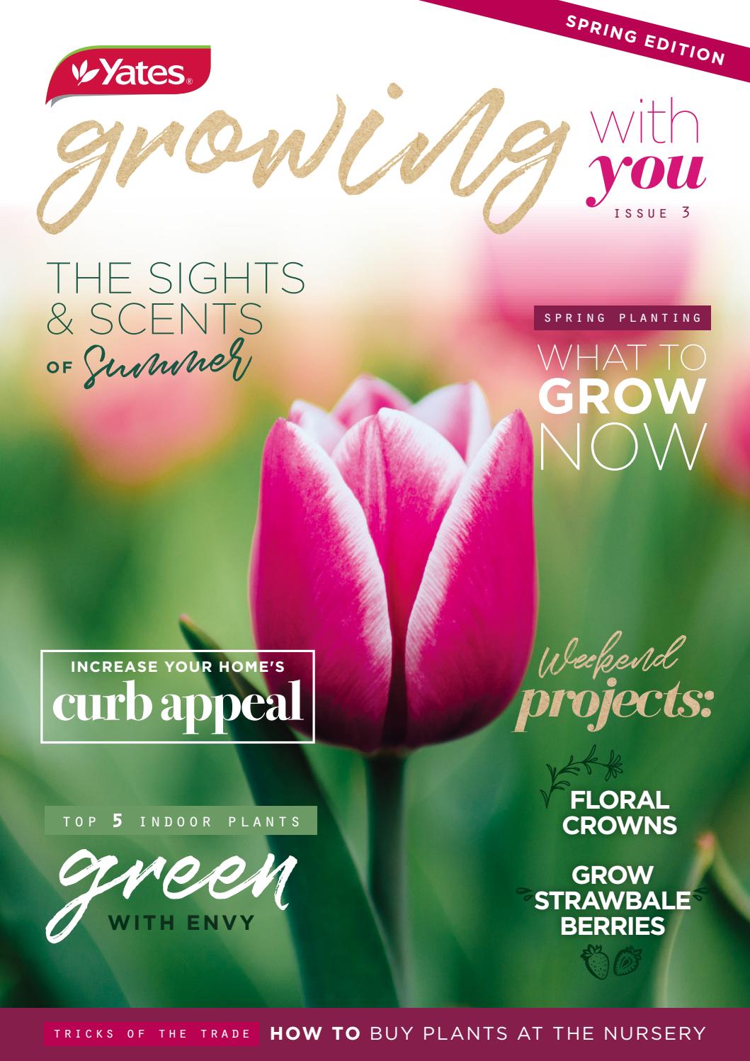 Yates Growing with You - Spring Edition 2018 by Yates Gardening - Issuu
