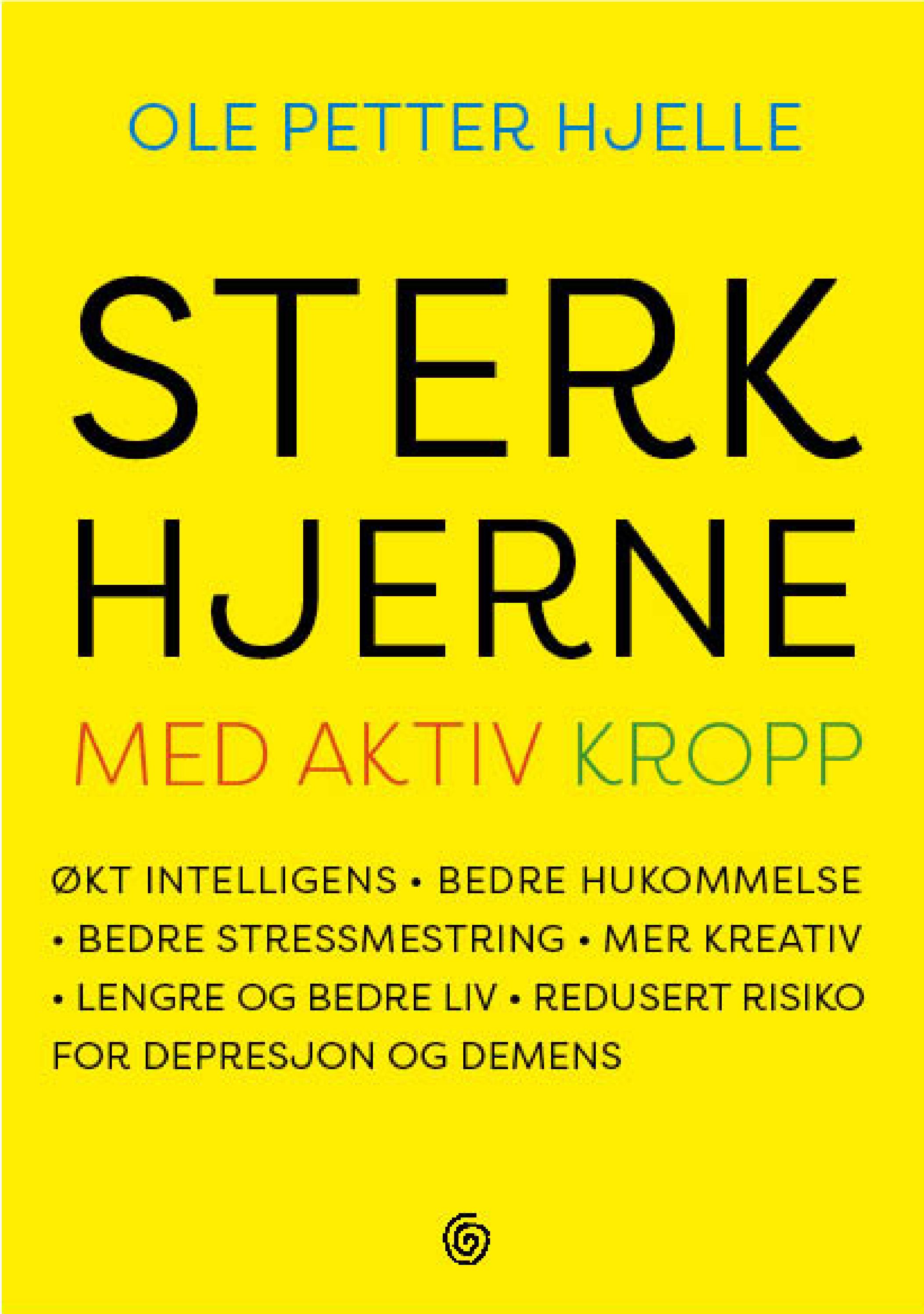 Sterk hjerne med aktiv kropp by Kagge Forlag - Issuu