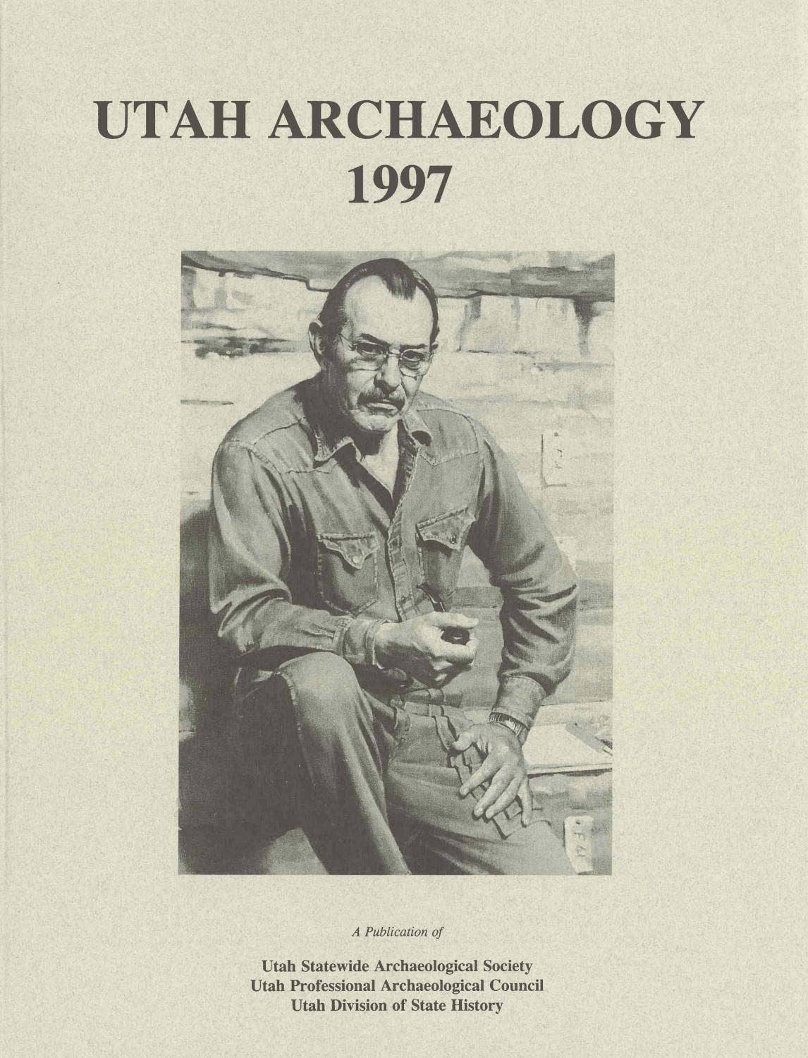 Utah Archaeology Volume 10, Number 1, 1997 by Utah Historical Society ...