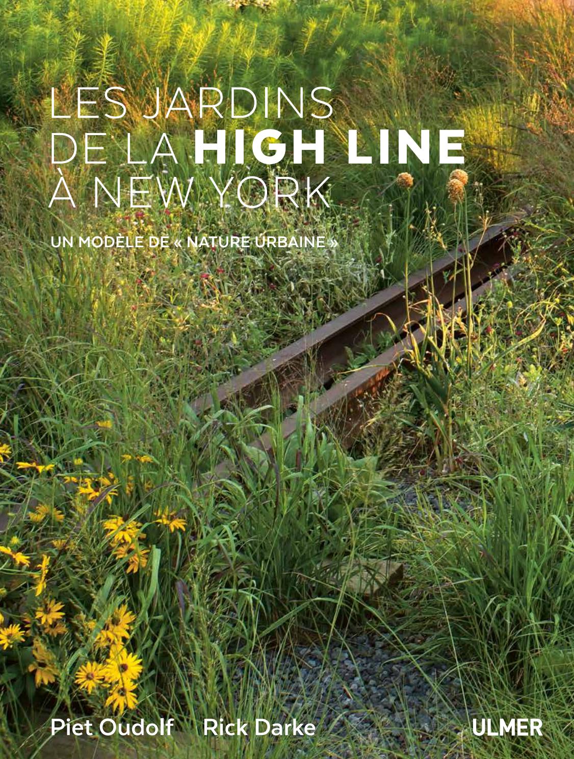 Extrait Les jardins de la High Line - Éditions Ulmer by Éditions Ulmer - Issuu