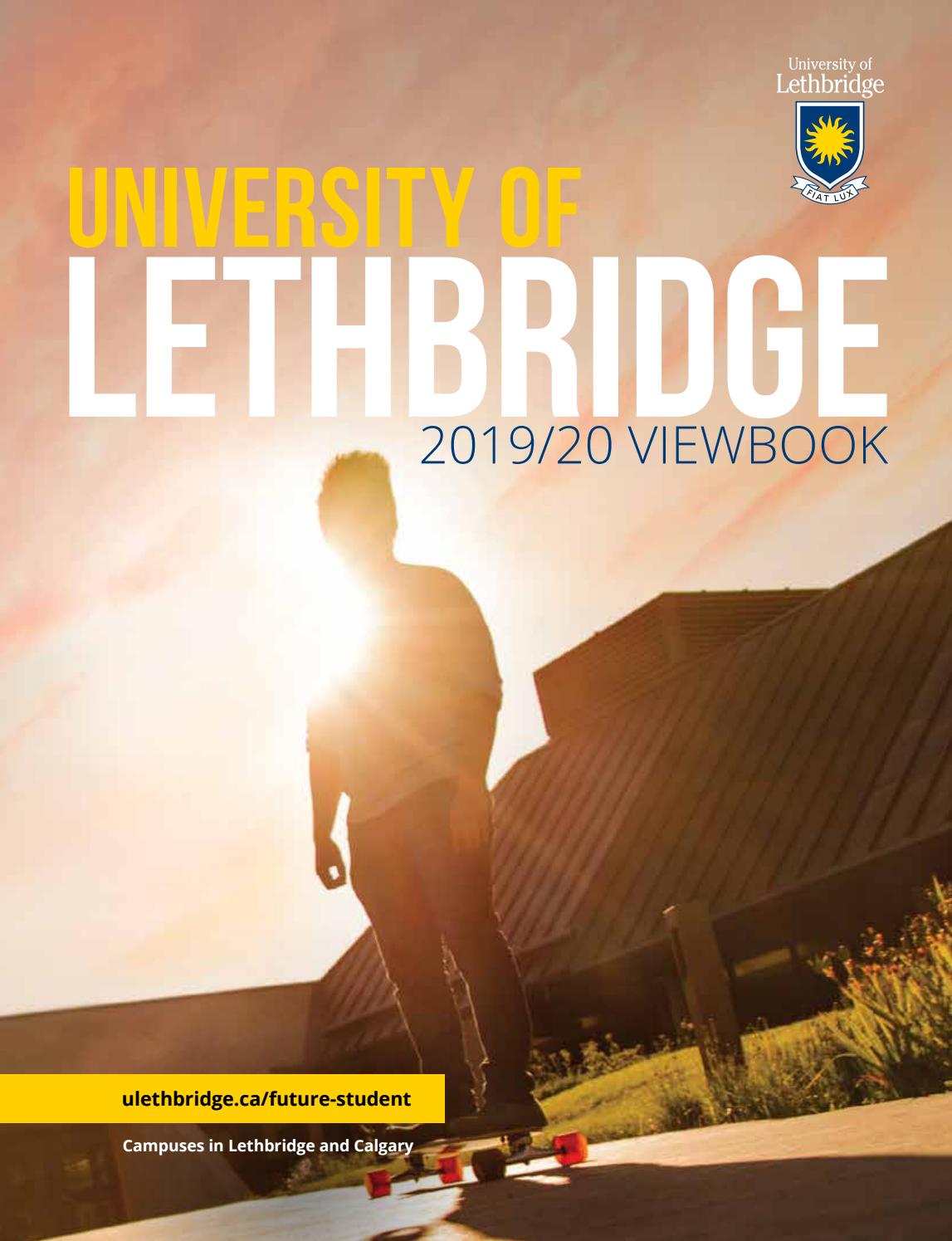 2019/20 University of Lethbridge Viewbook by University of Lethbridge - Issuu