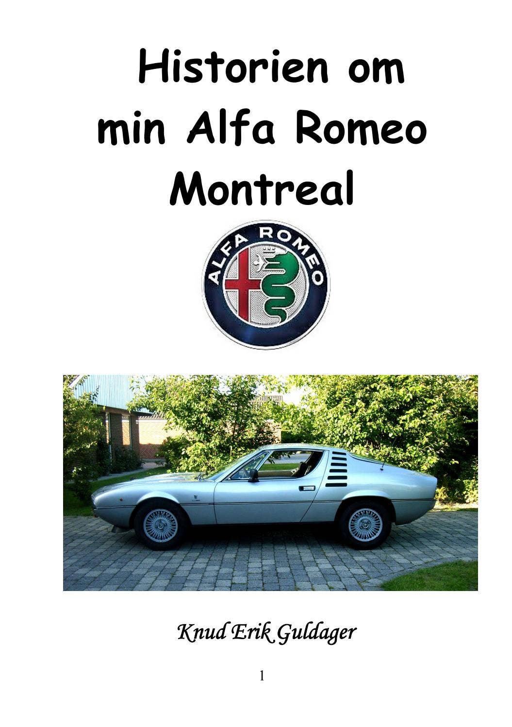 Historien om min Alfa Romeo Montreal by Knud Erik Guldager - Issuu