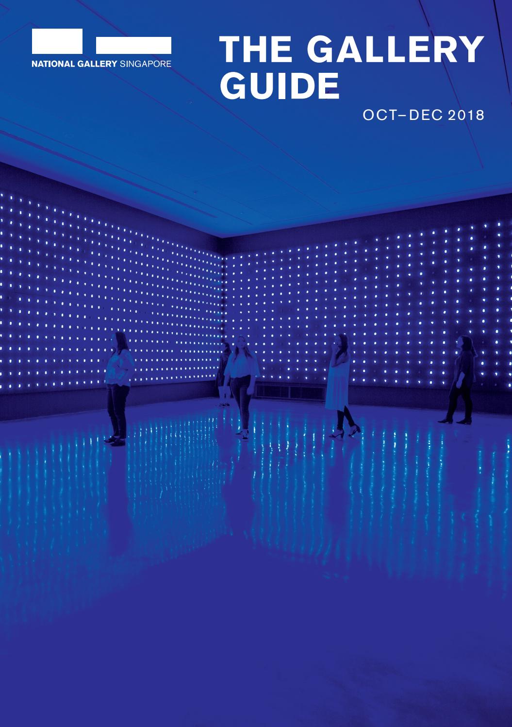 The Gallery Guide Oct–Dec 2018, National Gallery Singapore by National ...