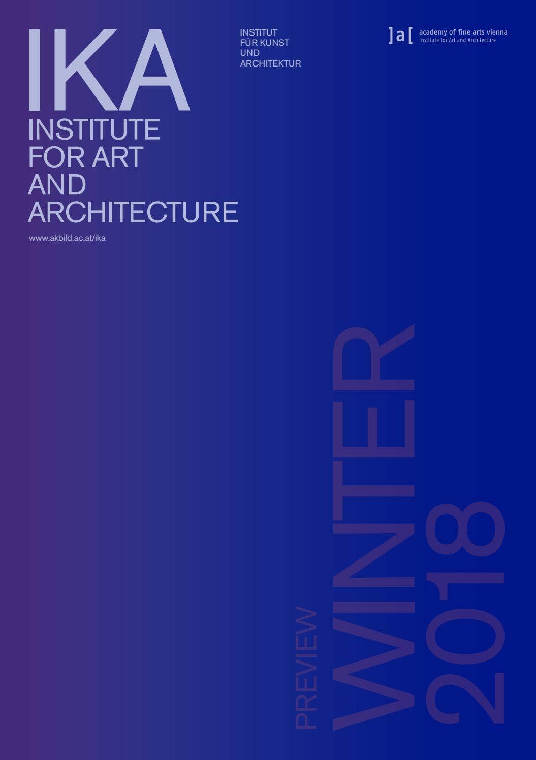 IKA PREVIEW Winter 2018 by IKA Institute for Art and Architecture - Issuu