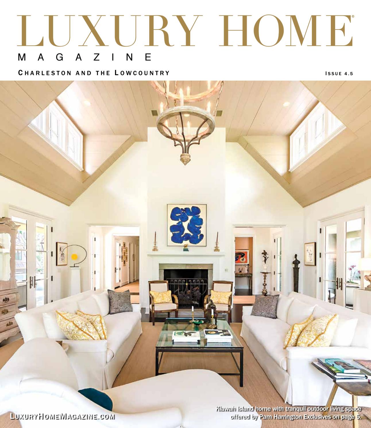 Luxury Home Magazine Charleston and the Lowcountry Issue 4.5 by Luxury ...