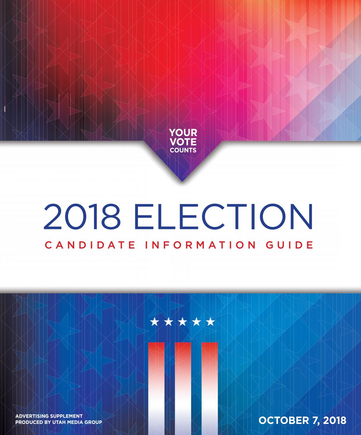2018 Election: Candidate Information Guide by Utah Media Group - Issuu