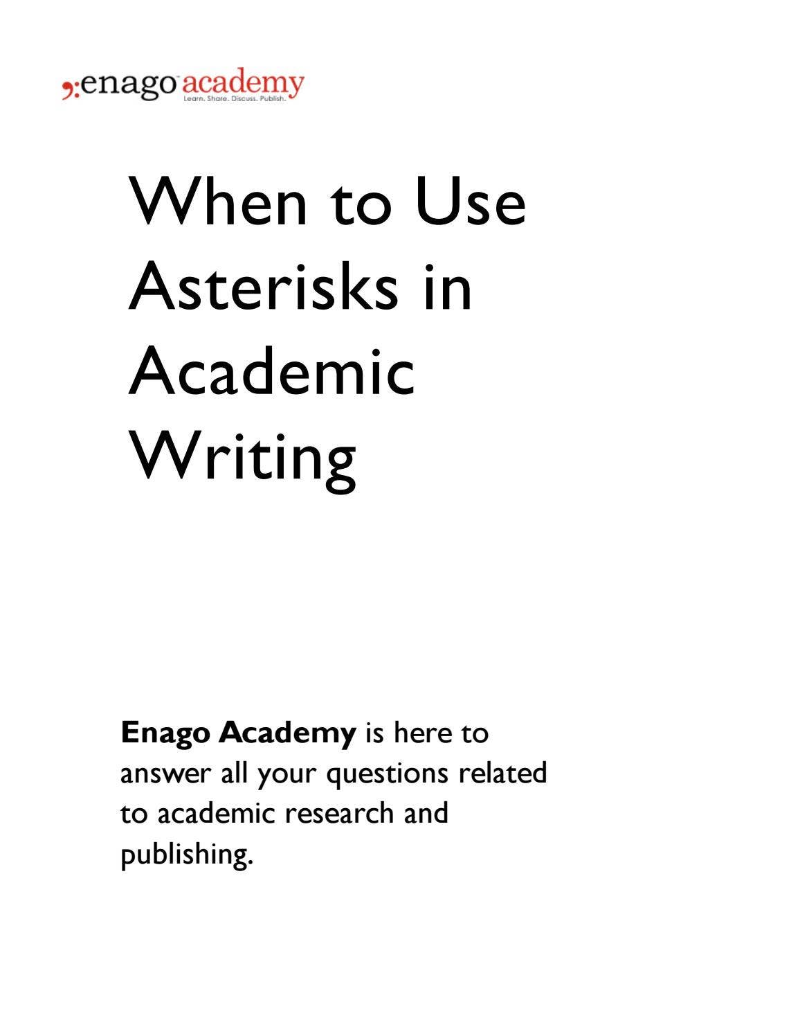 When to Use Asterisks in Academic Writing by Enago - Issuu