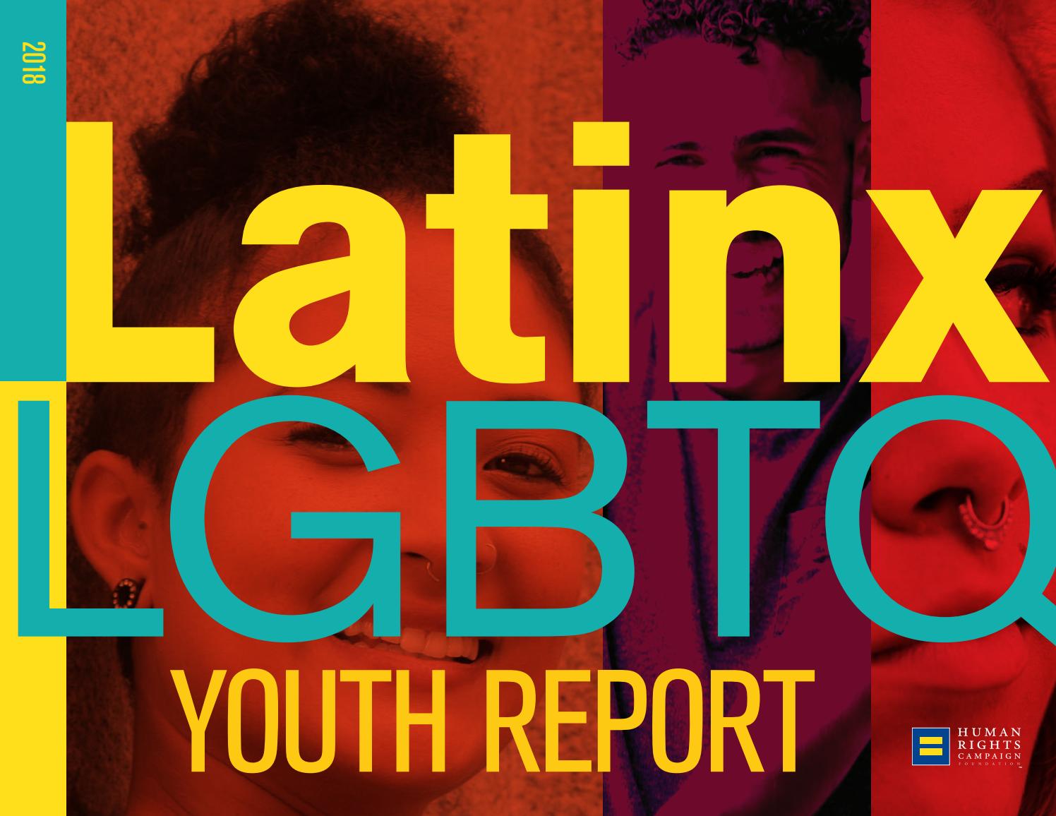 HRC 2018 Latinx LGBTQ Youth Report by Human Rights Campaign - Issuu