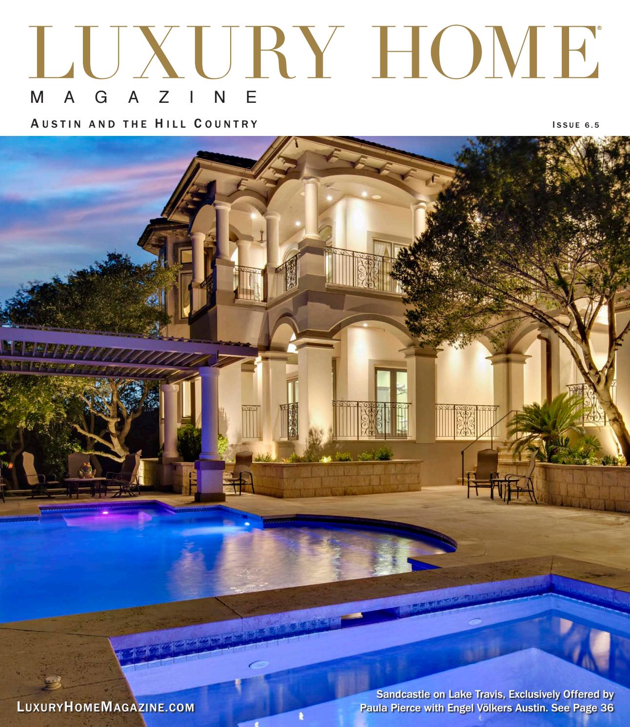 Luxury Home Magazine Austin and the Hill Country Issue 6.5 by Luxury ...