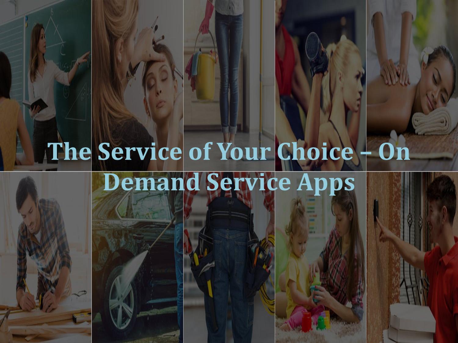 The Service of Your Choice – On Demand Service Apps by Darbaar - Issuu
