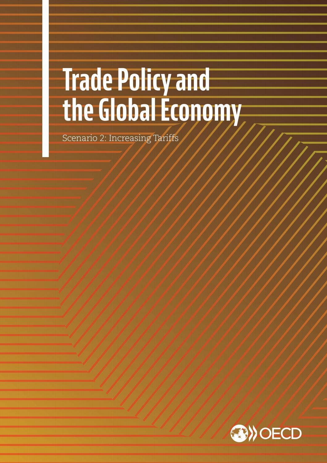 Trade Policy and the Global Economy: Increasing Tariffs by OECD - Issuu