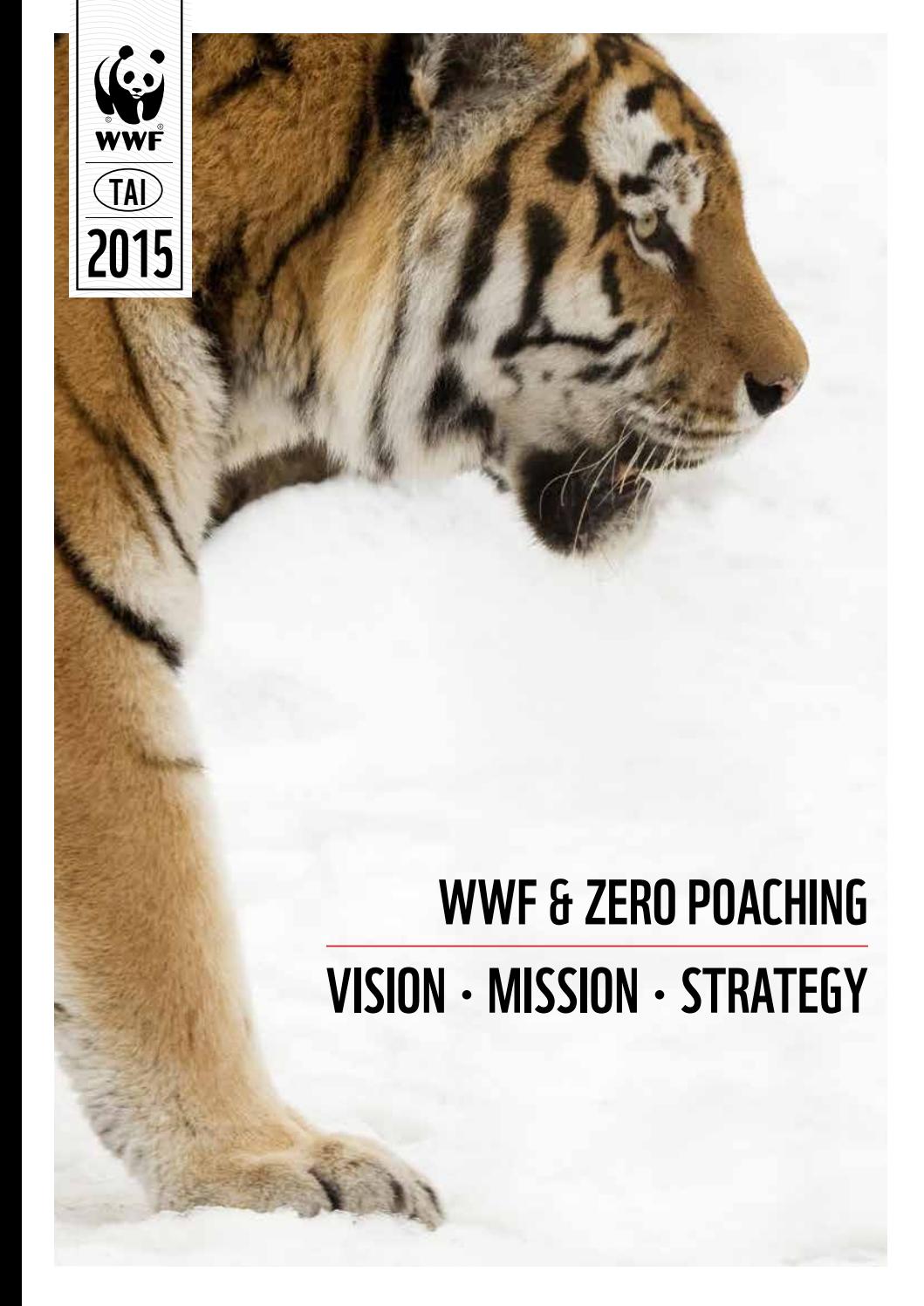 WWF and Zero Poaching: Vision, Mission, Strategy by WWF Tigers Alive ...