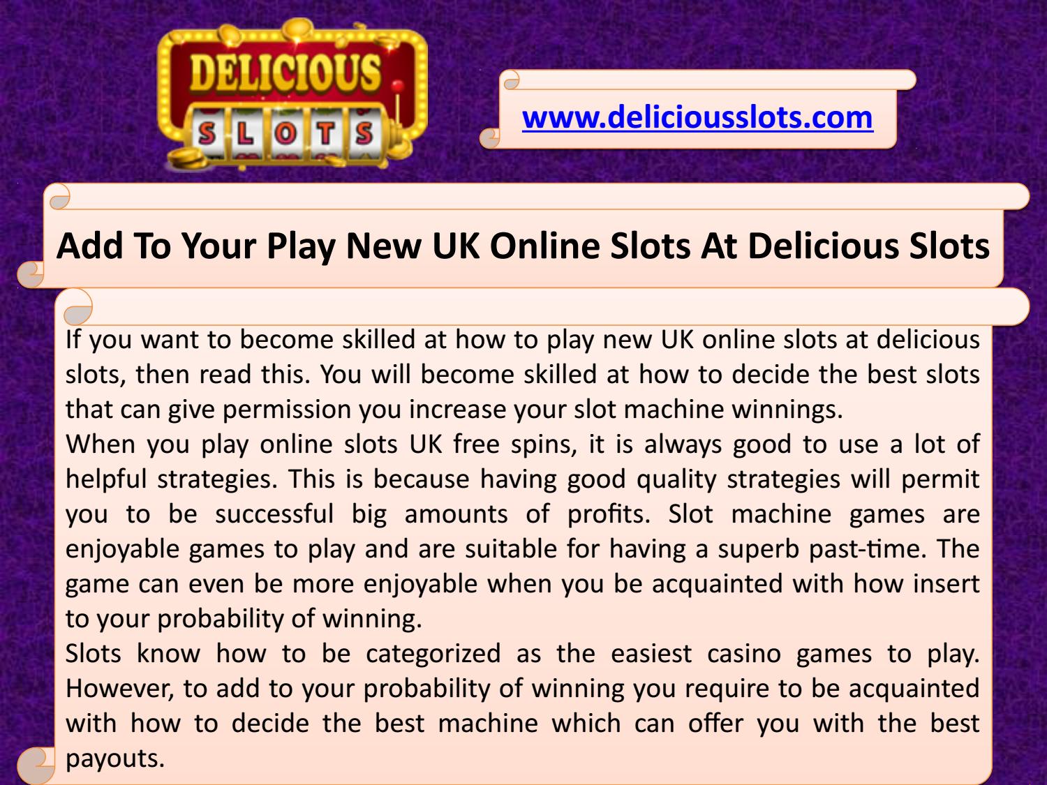 Add To Your Play New UK Online Slots At Delicious Slots by Summay Sanga ...