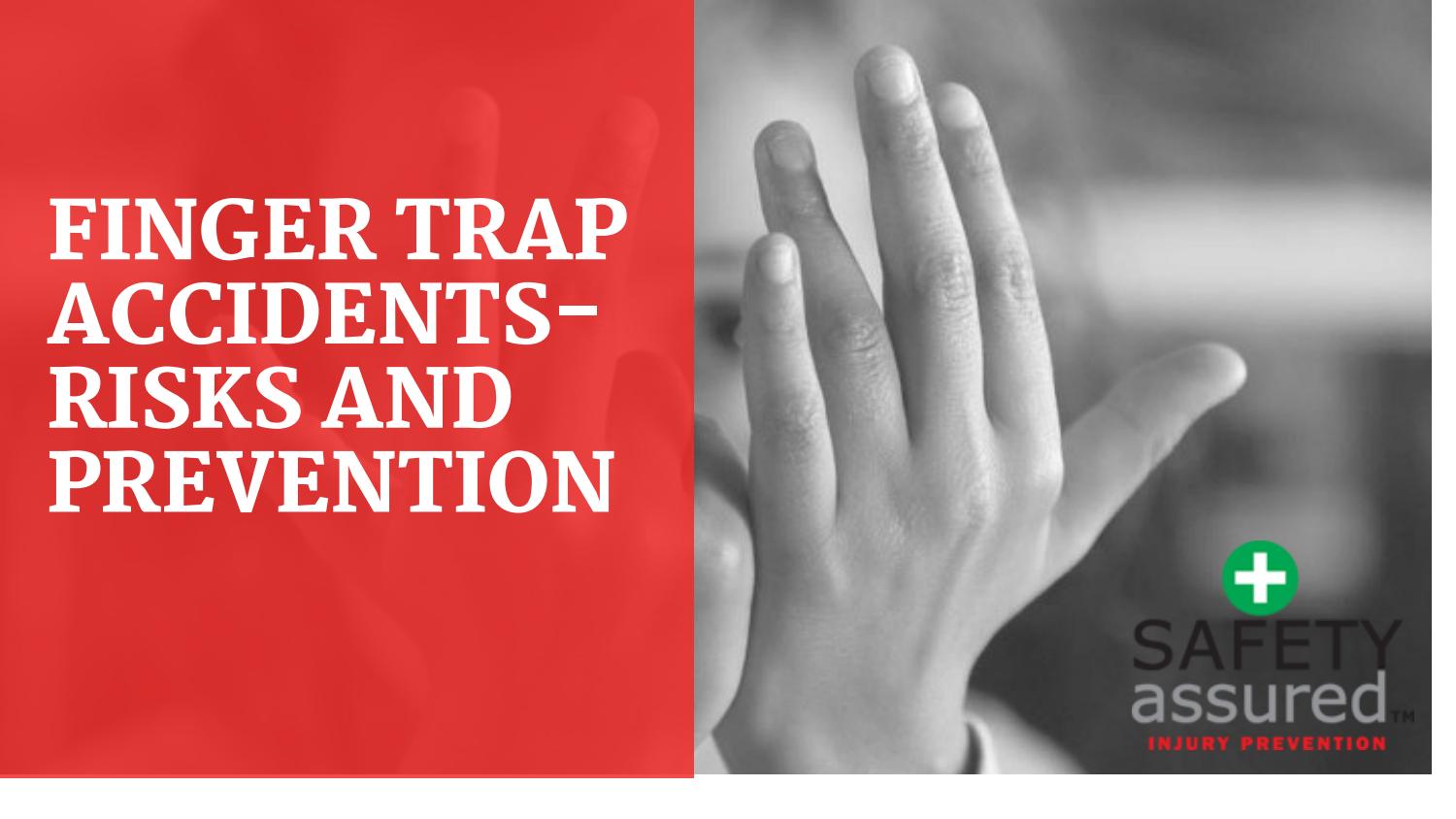 Finger trap accidents- risks and prevention by Safety Assured - Issuu