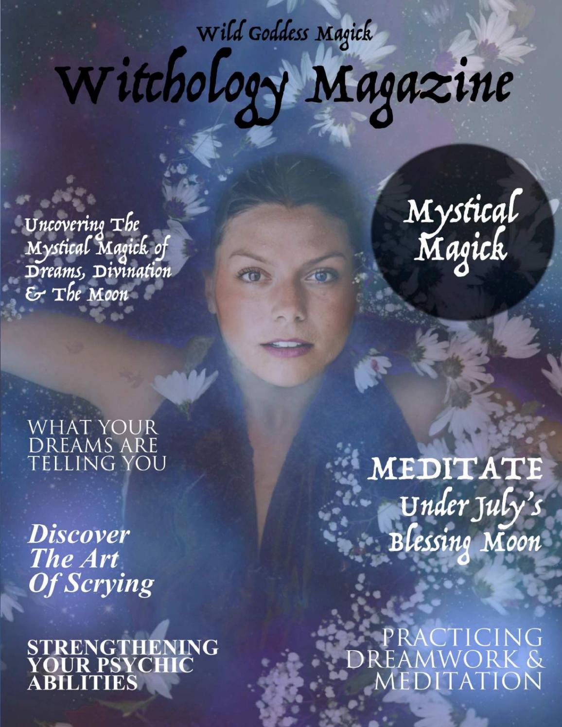 Mystical Magick - July 2018 by Witchology Magazine - Issuu