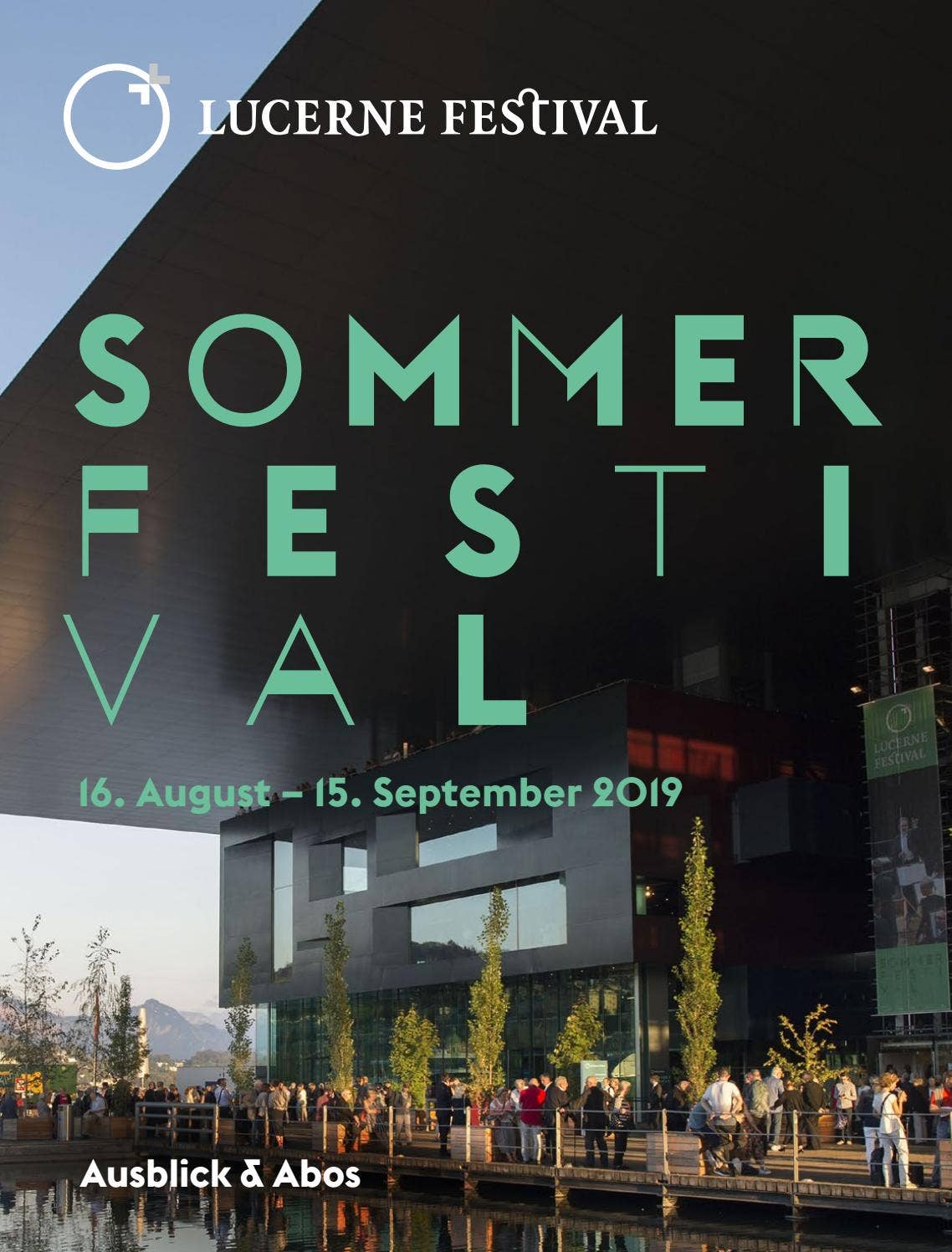 LUCERNE FESTIVAL | Sommer Festival Ausblick & Abos 2019 by LUCERNE ...