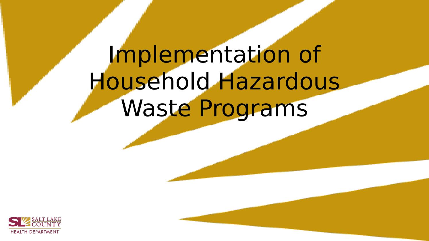 Household Hazardous Waste Program by Utah Division of Emergency ...