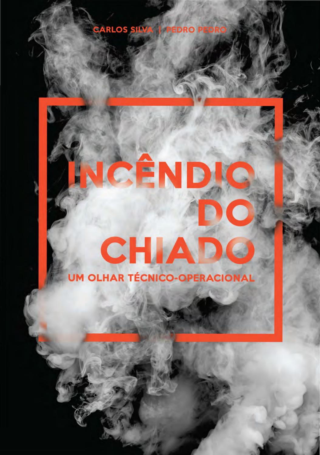 Incêndio do Chiado – Um olhar técnico-operacional by Câmara Municipal ...