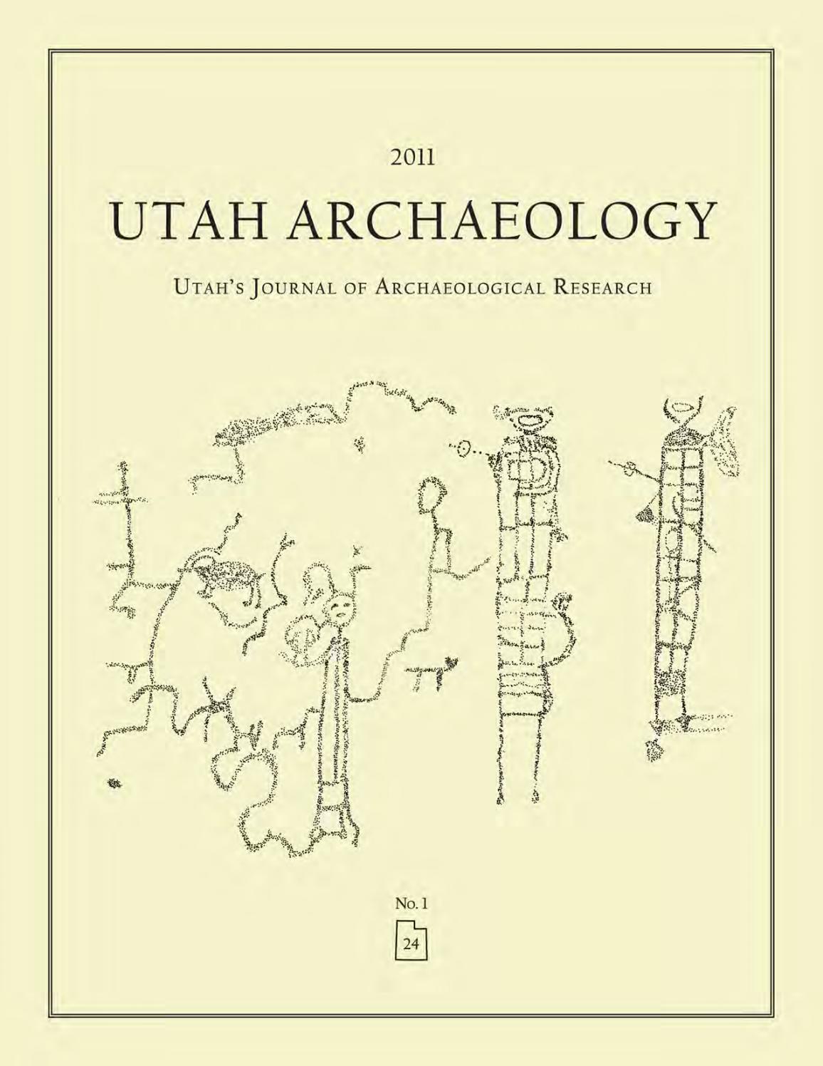 Utah Archaeology Volume 24, Number 1, 2011 by Utah Historical Society ...
