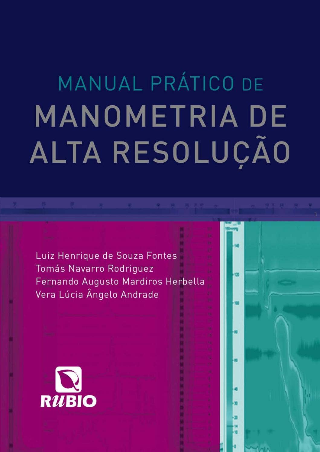 Manual Prático de Manometria de Alta Resolução by Editora Rubio - Issuu